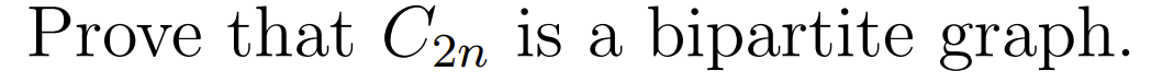 Solved Prove that C2n is a bipartite graph. | Chegg.com