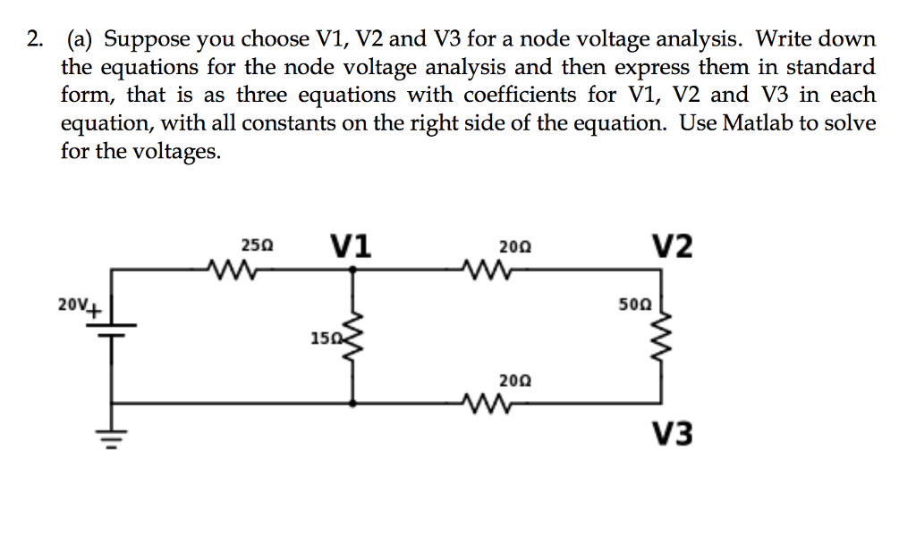 Solved Hello, please solve for V1, V2 and V3 using both of | Chegg.com
