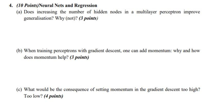 Solved 4. (10 Points) Neural Nets and Regression (a) Does | Chegg.com
