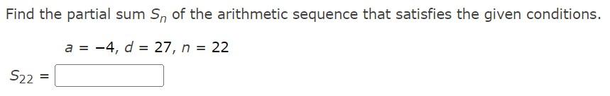 Solved Find the partial sum Sn of the arithmetic sequence | Chegg.com