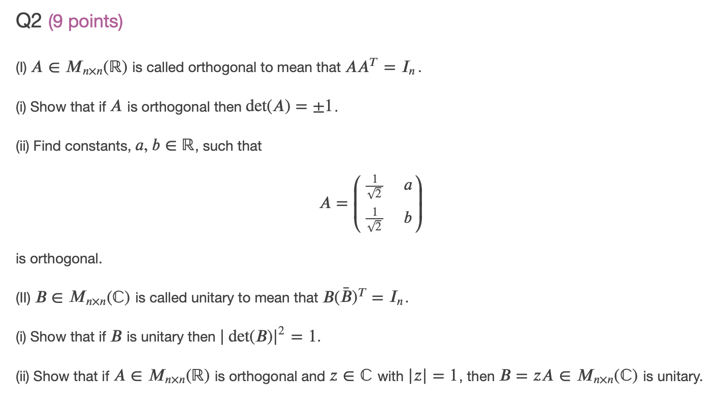 Solved Q2 (9 points) (1) A E Mnxn(R) is called orthogonal to | Chegg.com