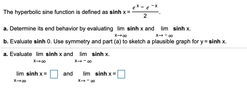 Solved ex-e- The hyperbolic sine function is defined as sinh | Chegg.com