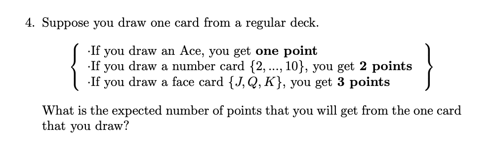 Solved Suppose you draw one card from a regular deck. ⎩⎨⎧-If | Chegg.com