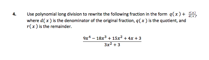 Solved Use polynomial long division to rewrite the following | Chegg.com