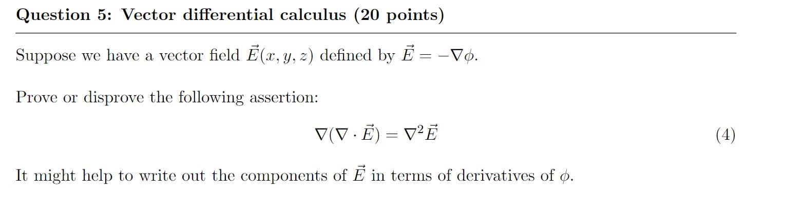 Solved Question 5: Vector differential calculus (20 points) | Chegg.com