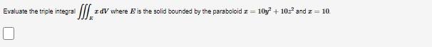 Solved Evaluate the triple integral ∭EzdV where E is the | Chegg.com