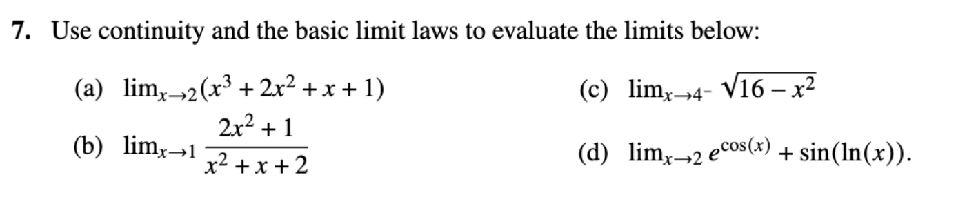 Solved 7. Use continuity and the basic limit laws to | Chegg.com