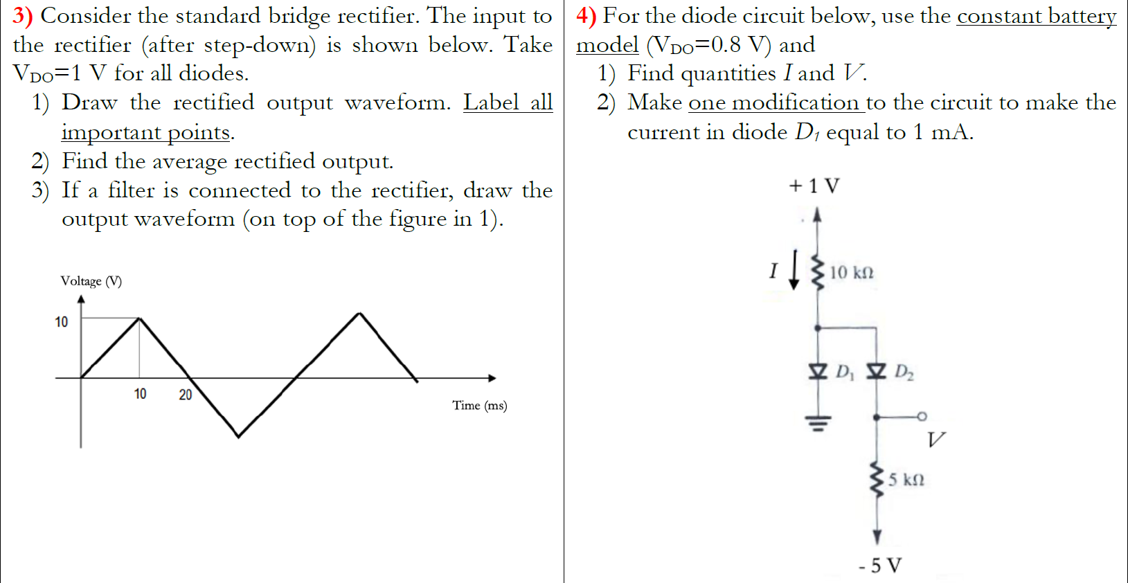 Solved 3) Consider the standard bridge rectifier. The input | Chegg.com
