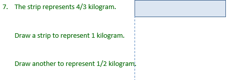 Solved 7. The strip represents 4/3 kilogram. Draw a strip to | Chegg.com