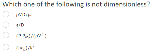 Solved Which one of the following is not dimensionless? | Chegg.com
