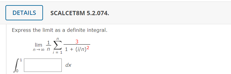 Solved Express the limit as a definite integral. lim n→∞ 1 n | Chegg.com