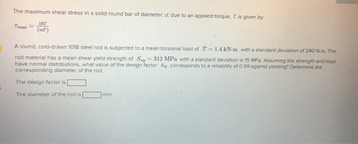 Solved The maximum shear stressin a solid round bar of | Chegg.com