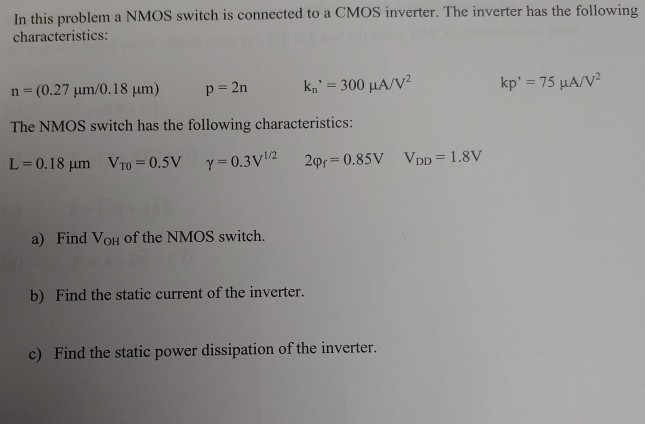 Solved In this problem a NMOS switch is connected to a CMOS | Chegg.com