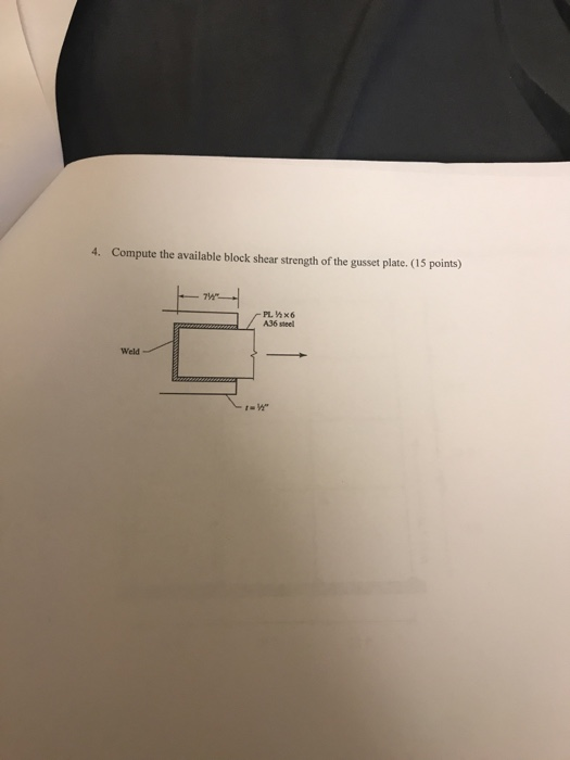 Solved 4. Compute the available block shear strength of the | Chegg.com