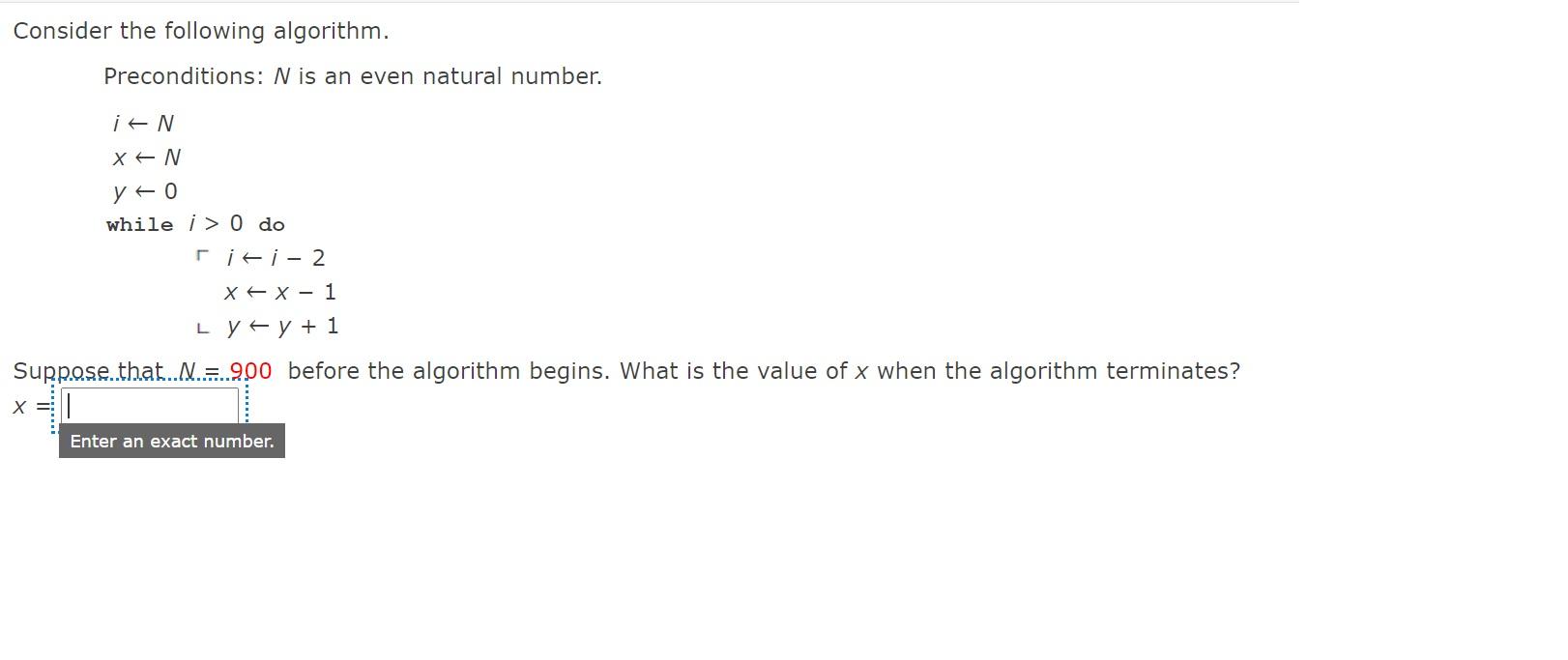 Solved Consider the following algorithm. Preconditions: N is | Chegg.com