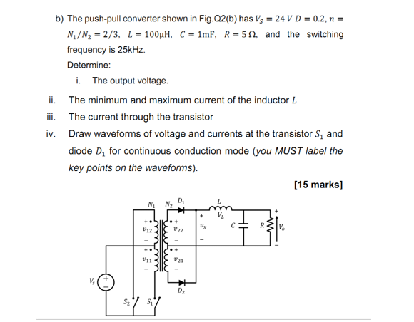 Solved b) The push-pull converter shown in Fig. Q2(b) has Vs | Chegg.com