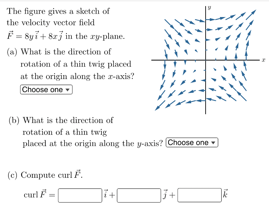 Solved 77 Compute the curl of the vector field F (7) = = | Chegg.com