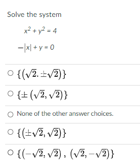 Solved Solve the system x2 + y2 = 2 9x2 + 4y2 = 36 {(0,3)} | Chegg.com
