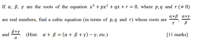 Solved If α,β,γ are the roots of the equation x3+px2+qx+r=0, | Chegg.com