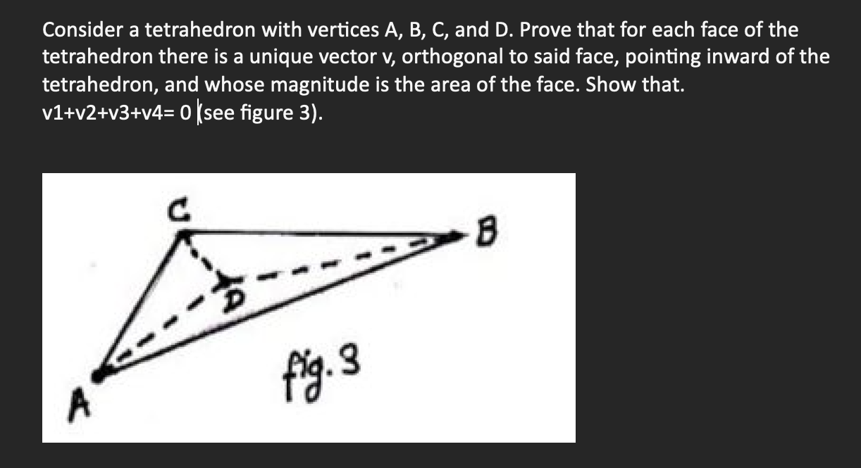 Solved Consider a tetrahedron with vertices A, B, C, and D. | Chegg.com