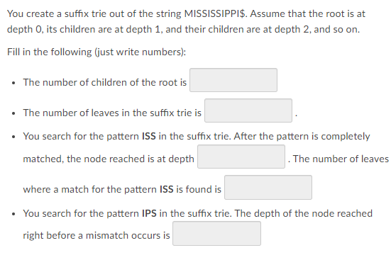 Solved You Create A Suffix Trie Out Of The String