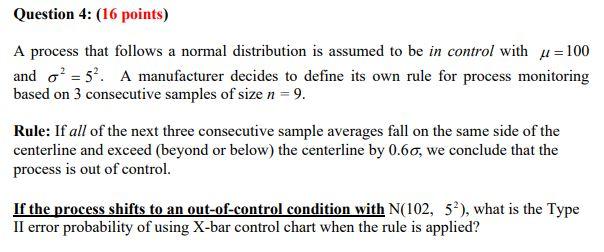 Solved Question 4: (16 points) A process that follows a | Chegg.com