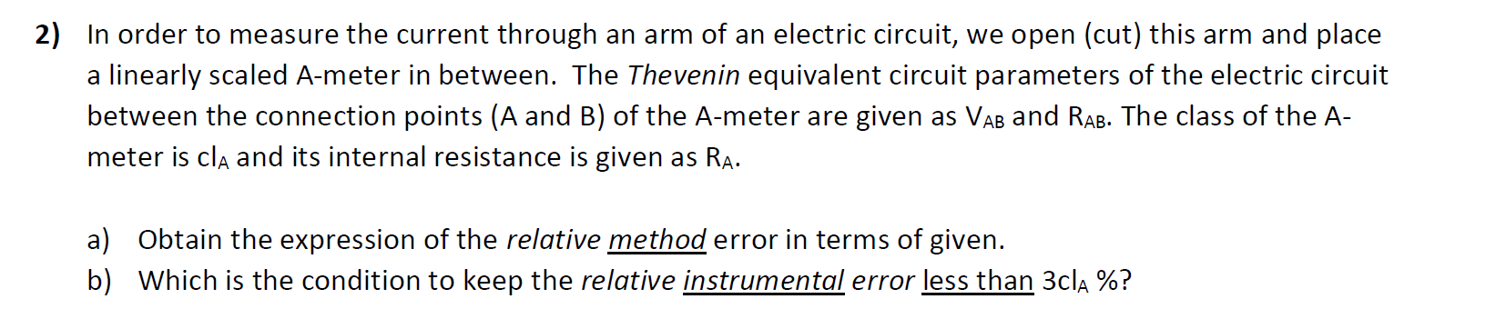 Solved 2) In order to measure the current through an arm of | Chegg.com