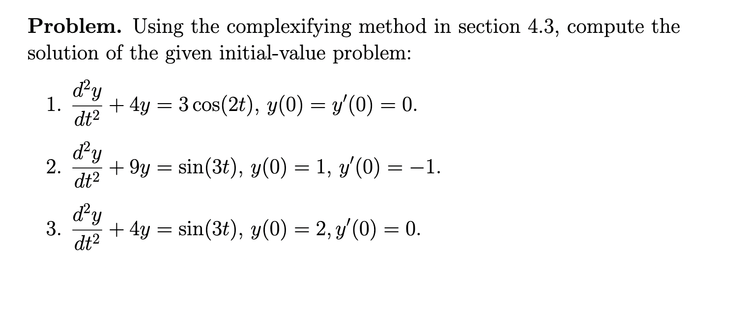 Solved Problem. Using the complexifying method in section | Chegg.com