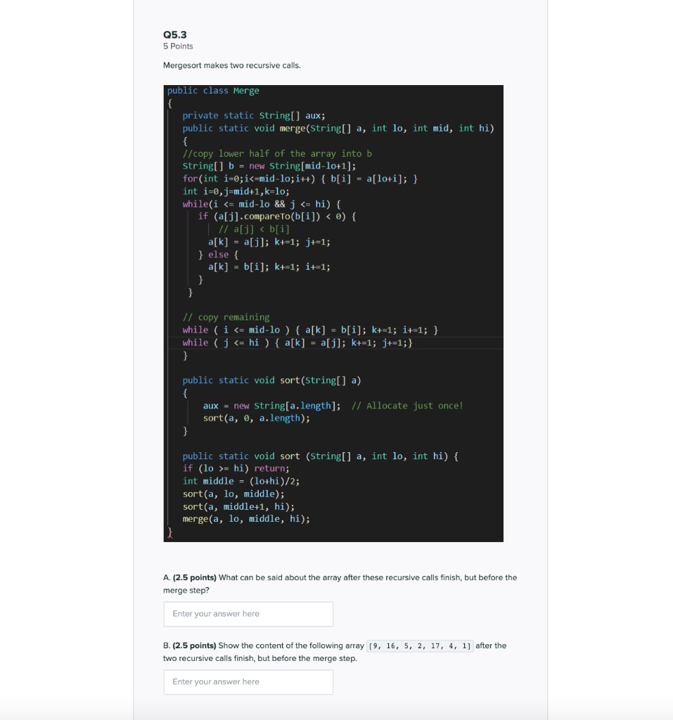 Solved Q5.3 5 Points Mergesort makes two recursive calls. | Chegg.com