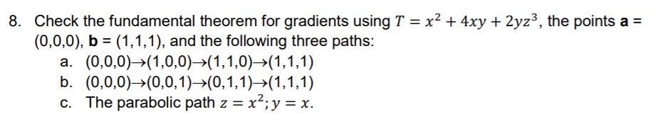 Solved 8. Check the fundamental theorem for gradients using | Chegg.com