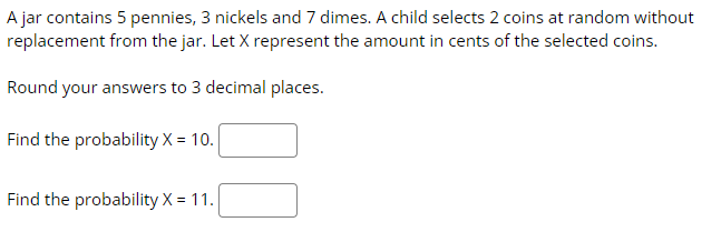 Solved A jar contains 5 pennies, 3 nickels and 7 dimes. A | Chegg.com