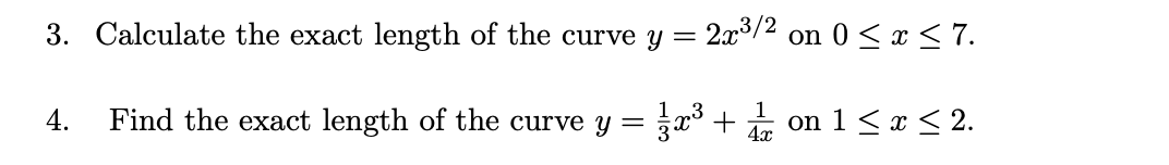 Solved 3. Calculate the exact length of the curve y=2x3/2 on | Chegg.com