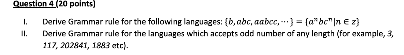 Solved Question 4 (20 ﻿points)I. Derive Grammar rule for the | Chegg.com
