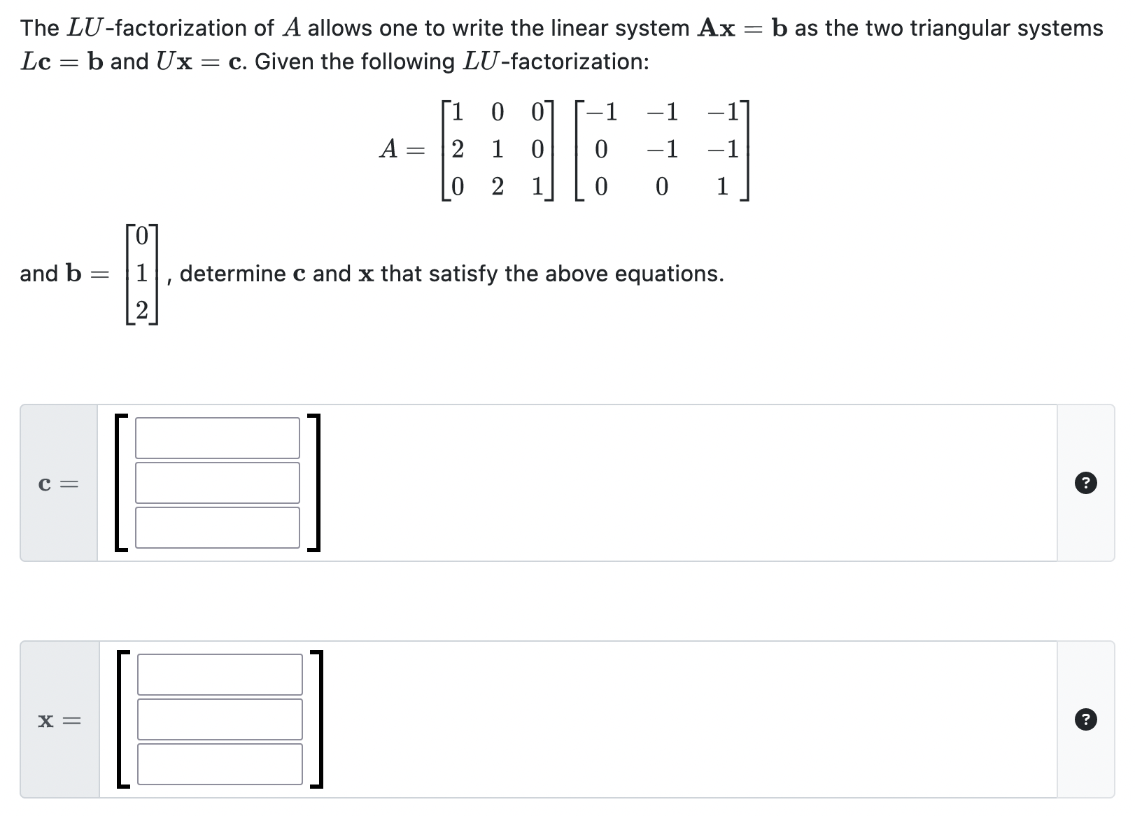 Solved The LU-factorization of A allows one to write the | Chegg.com