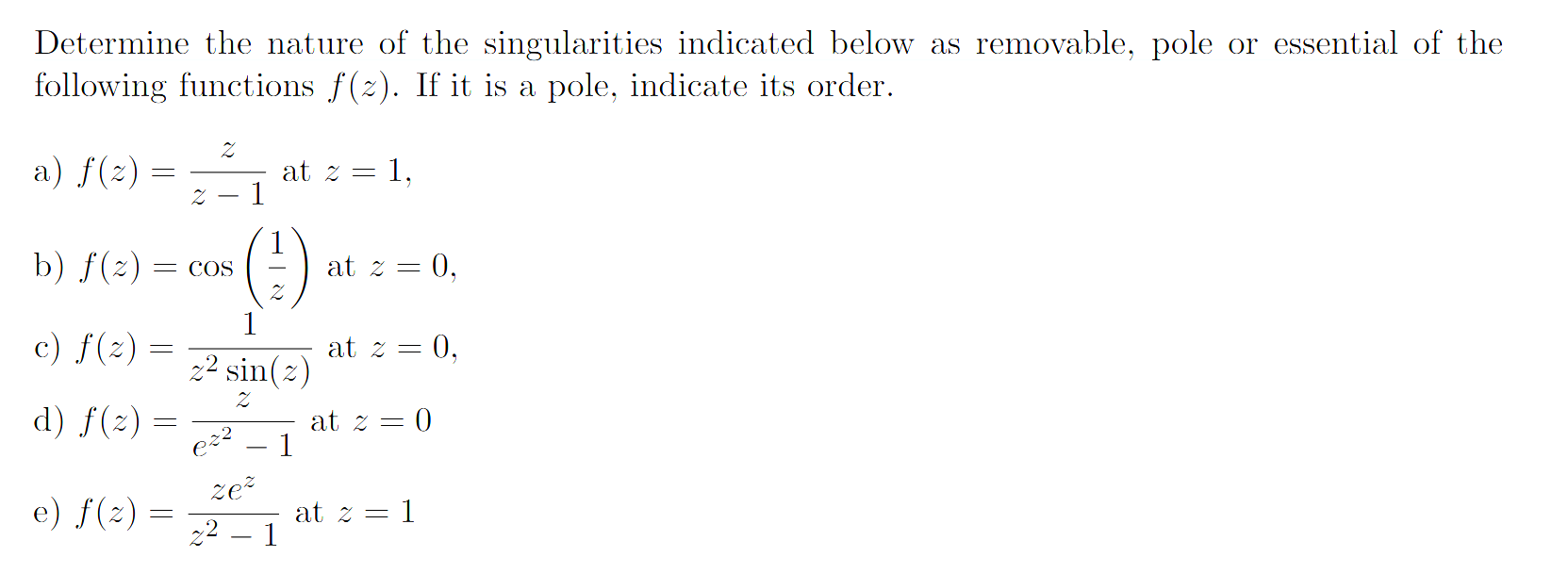 Solved Determine the nature of the singularities indicated | Chegg.com