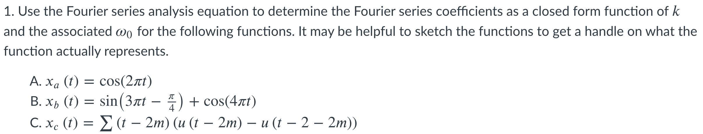Solved 1. Use the Fourier series analysis equation to | Chegg.com