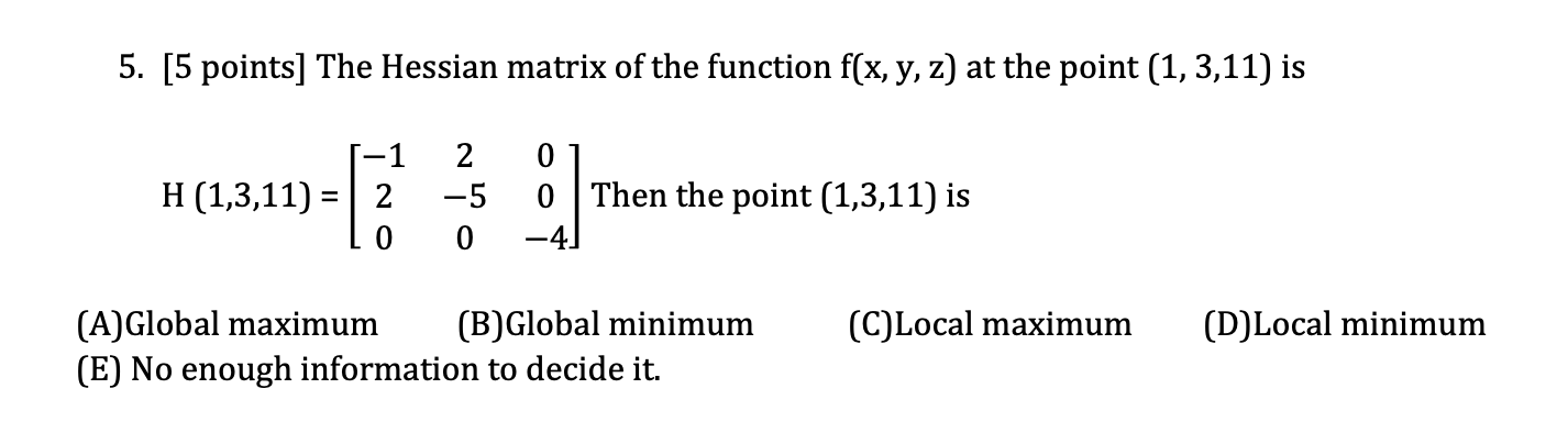 Solved 5. [5 points] The Hessian matrix of the function f(x, | Chegg.com