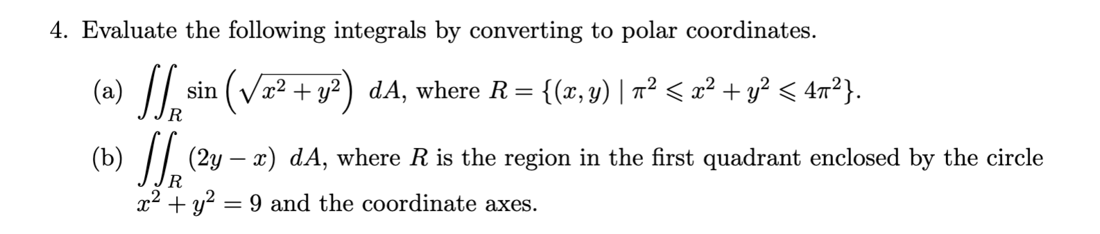 Solved 4. Evaluate the following integrals by converting to | Chegg.com