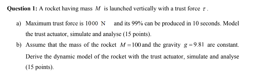 Solved Question 1: A rocket having mass M ﻿is launched | Chegg.com