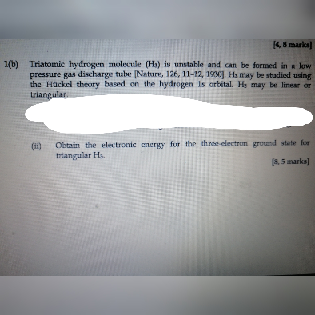 Solved b) Triatomic hydrogen molecule (H3) is unstable and | Chegg.com