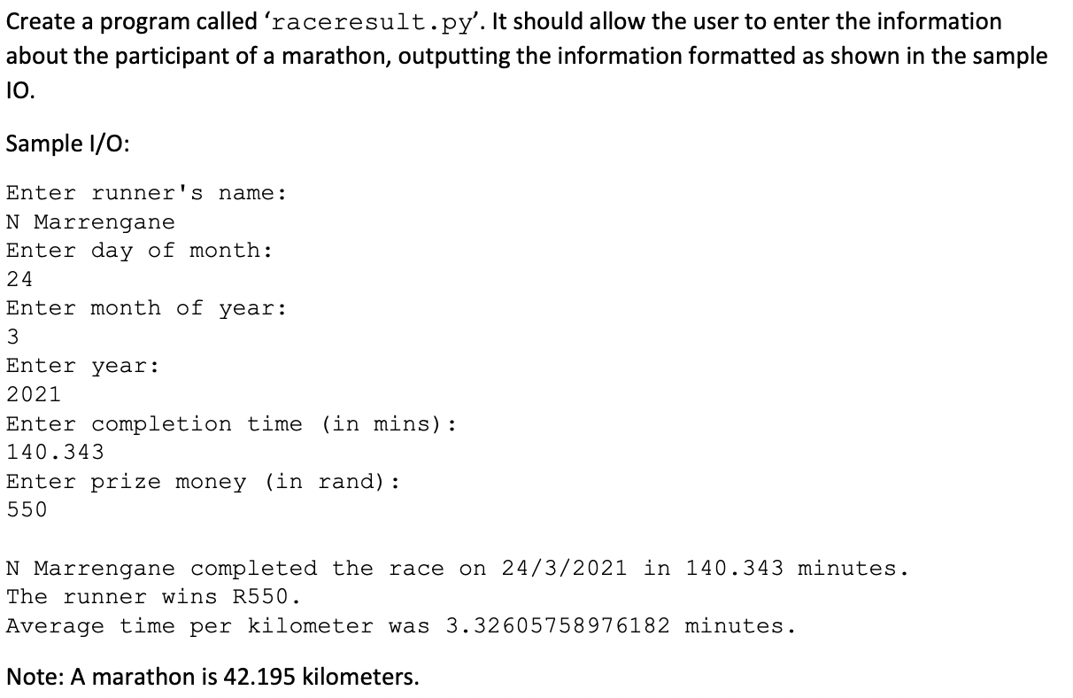 Solved Create a program called 'raceresult. py'. It should | Chegg.com
