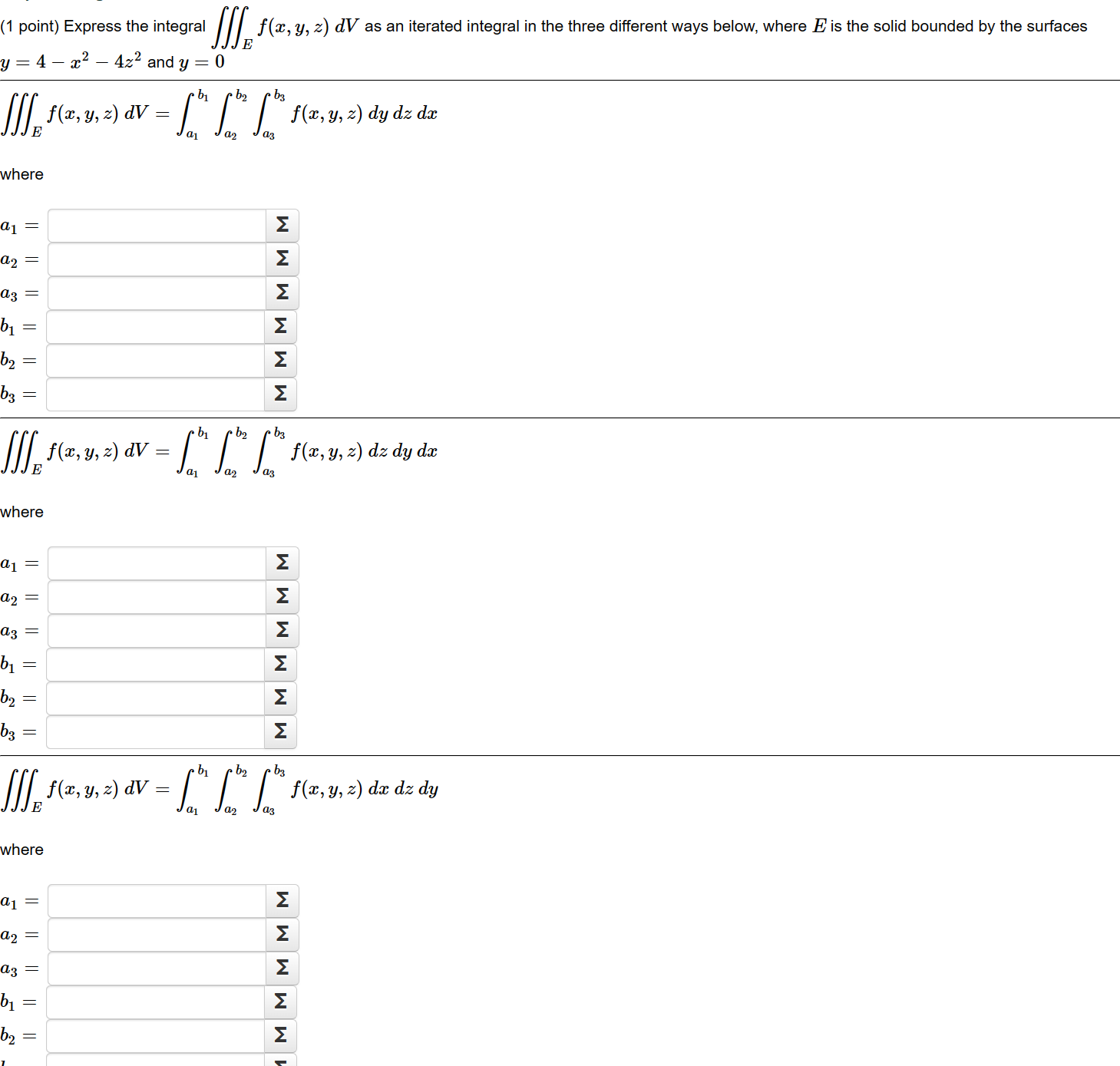 Solved a1=a2=a3=b1=b2=b3=∭Ef(x,y,z)dV=∫a1b1∫a2b2∫a3b3f(x,y,z | Chegg.com
