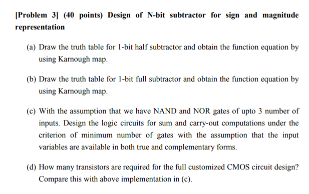 Solved [Problem 3] (40 points) Design of N-bit subtractor | Chegg.com