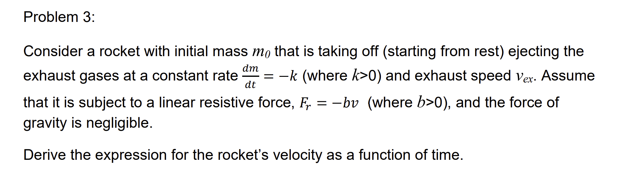 Solved Consider a rocket with initial mass m0 that is taking | Chegg.com