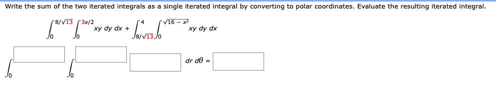 Solved Write the sum of the two iterated integrals as a | Chegg.com