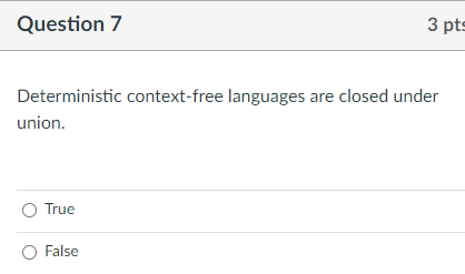 Solved Question 7 3 pts Deterministic context-free languages | Chegg.com