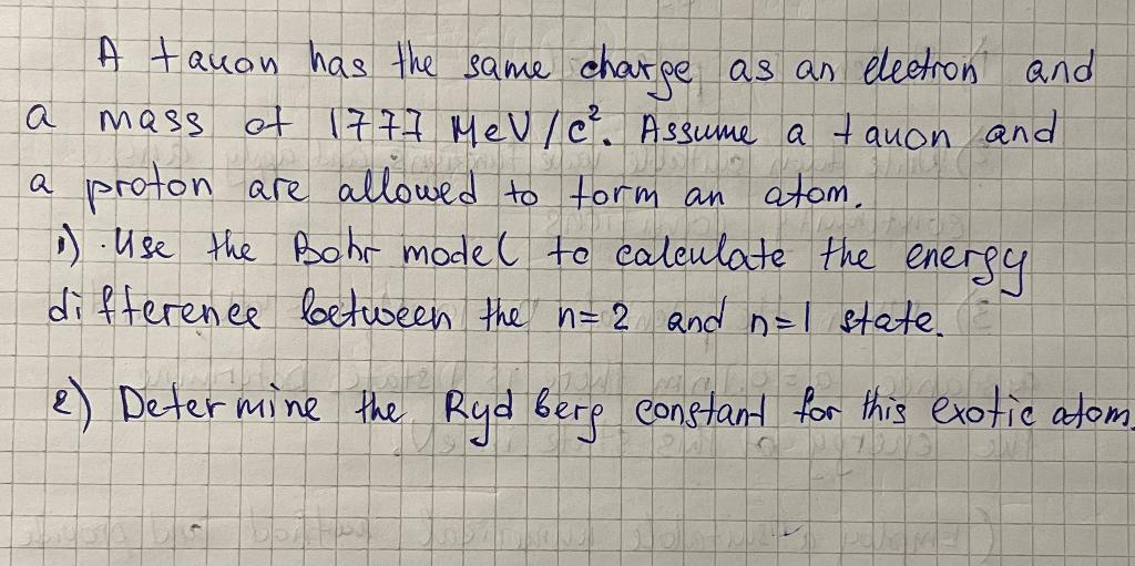 Solved The charge of the tauon is the same as an electron | Chegg.com