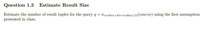 Solved Part 1 Result Size Estimations Consider a table | Chegg.com