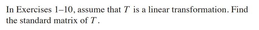 Solved In Exercises 1-10, assume that T is a linear | Chegg.com