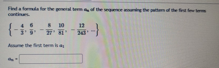 Solved Find a formula for the general term an of the | Chegg.com